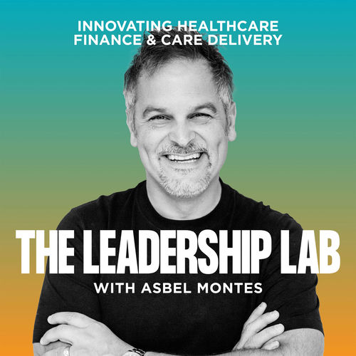 Listen to The Leadership Lab with Asbel Montes podcast | Deezer