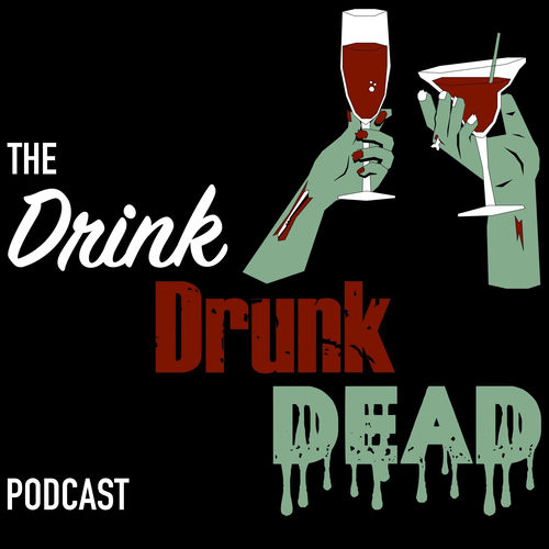 Listen to Drink Drunk Dead podcast | Deezer