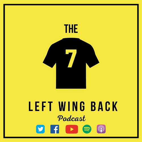 Listen to The Left Wing Back Podcast podcast | Deezer