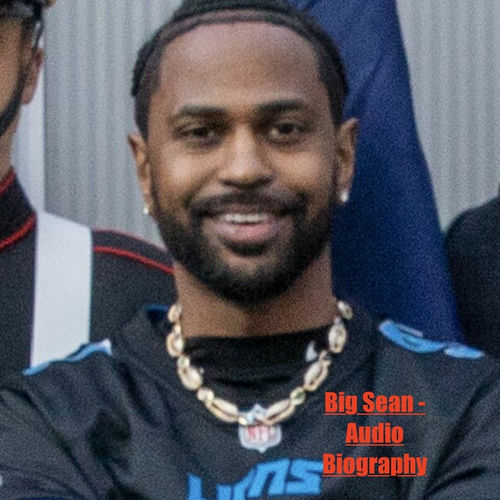Listen to Big Sean - Audio Biography podcast | Deezer