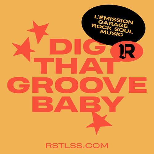 Listen to Dig That Groove Baby - Les classiques et la soul RSTLSS ...